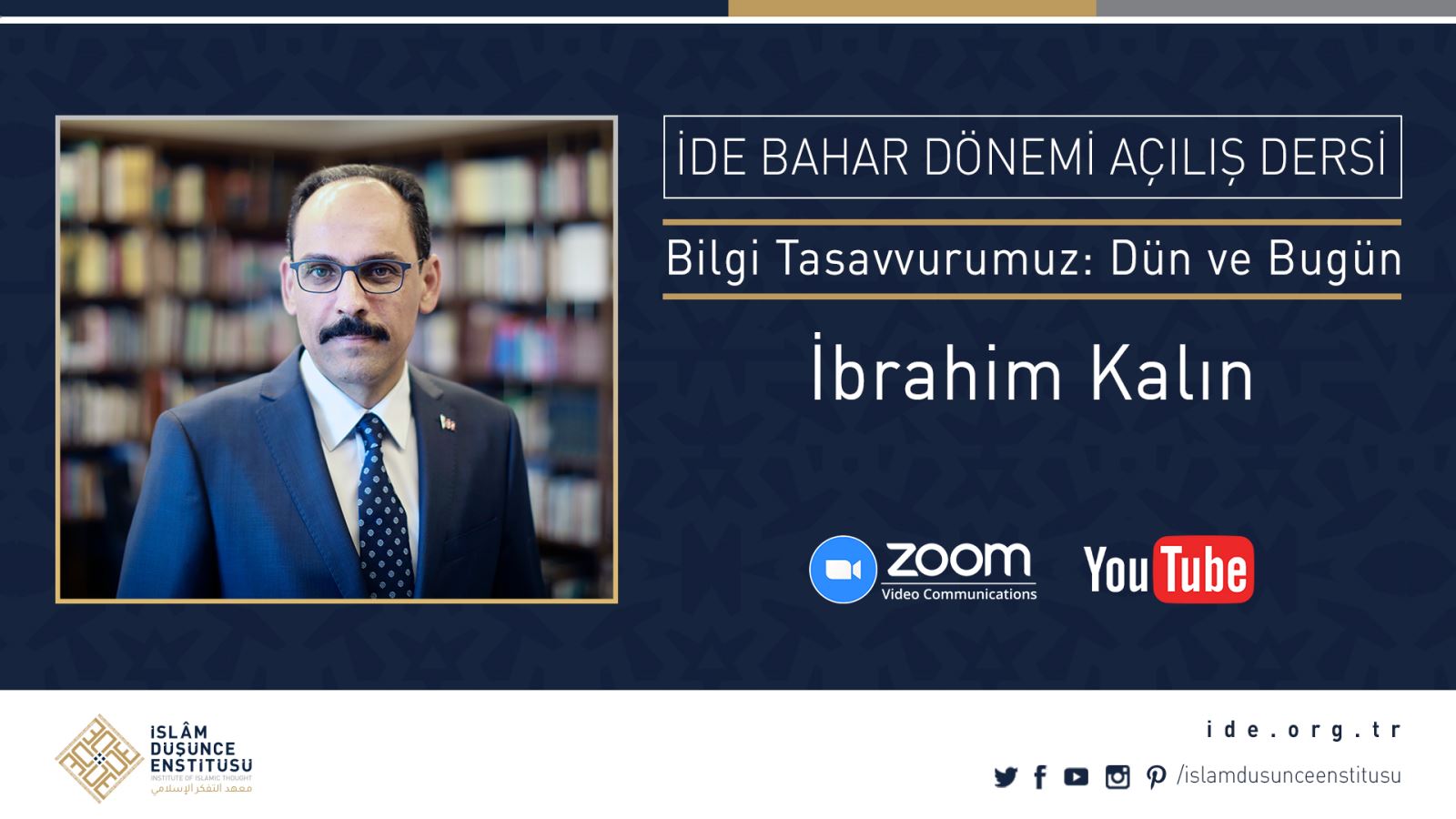 İbrahim Kalın I Bilgi Tasavvurumuz: Dün ve Bugün I İDE Bahar Dönemi ...